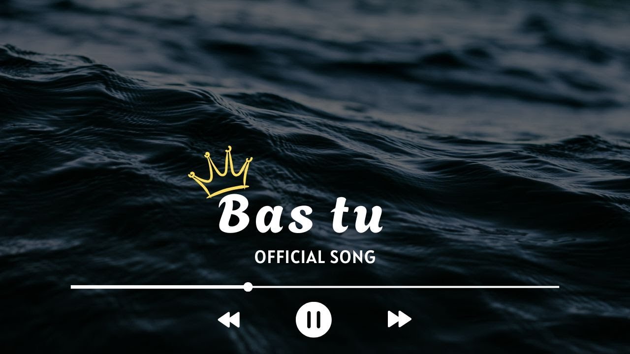 Bas Tu ---- | New song | - YouTube