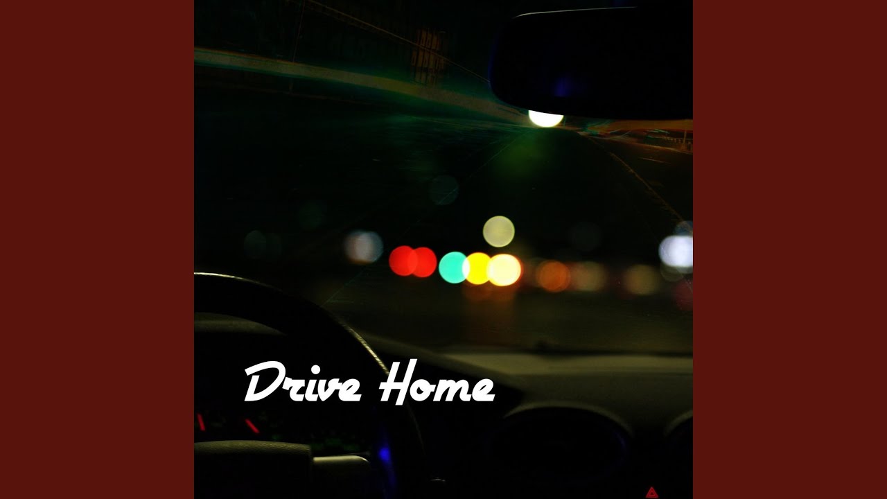 Drive Home - YouTube