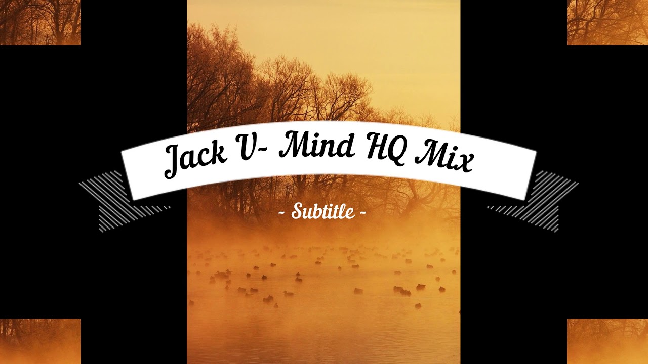 Jack U - Mind HQ Mix - YouTube