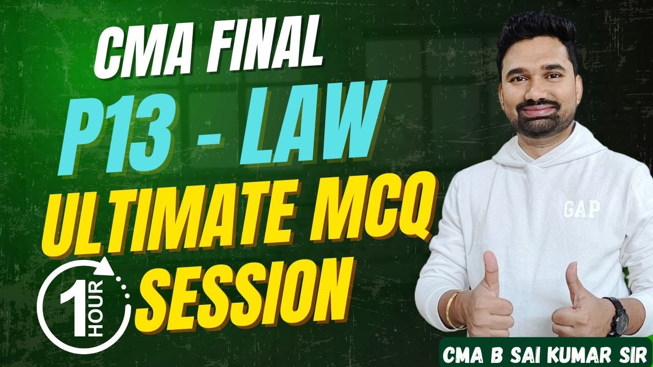 CMA FINAL | P13 LAW | ULTIMATE MCQ SESSION | CMA SAI KUMAR SIR | 100% ENGLISH | SHIKHARA ...