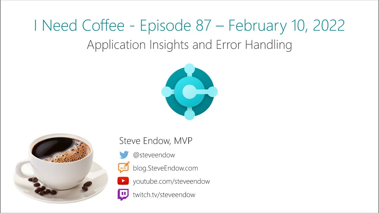 I Need Coffee: Episode 87 - Application Insights and Error Handling ...