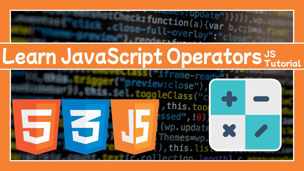 Learn JavaScript Operators: JS Tutorial - YouTube