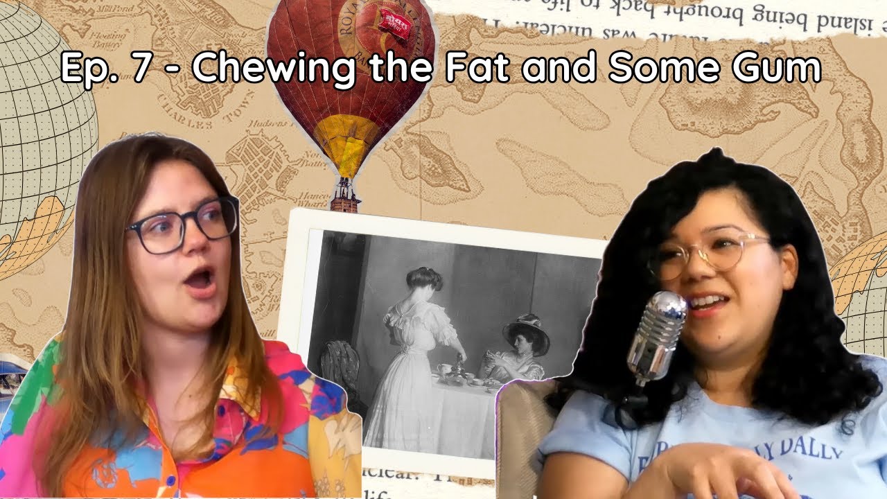 Ep. 7 - Chewing the Fat and Some Gum - YouTube