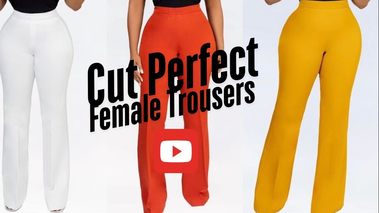 How to Cut and Sew a Perfectly Fitted Female Trousers| Part 1 - YouTube