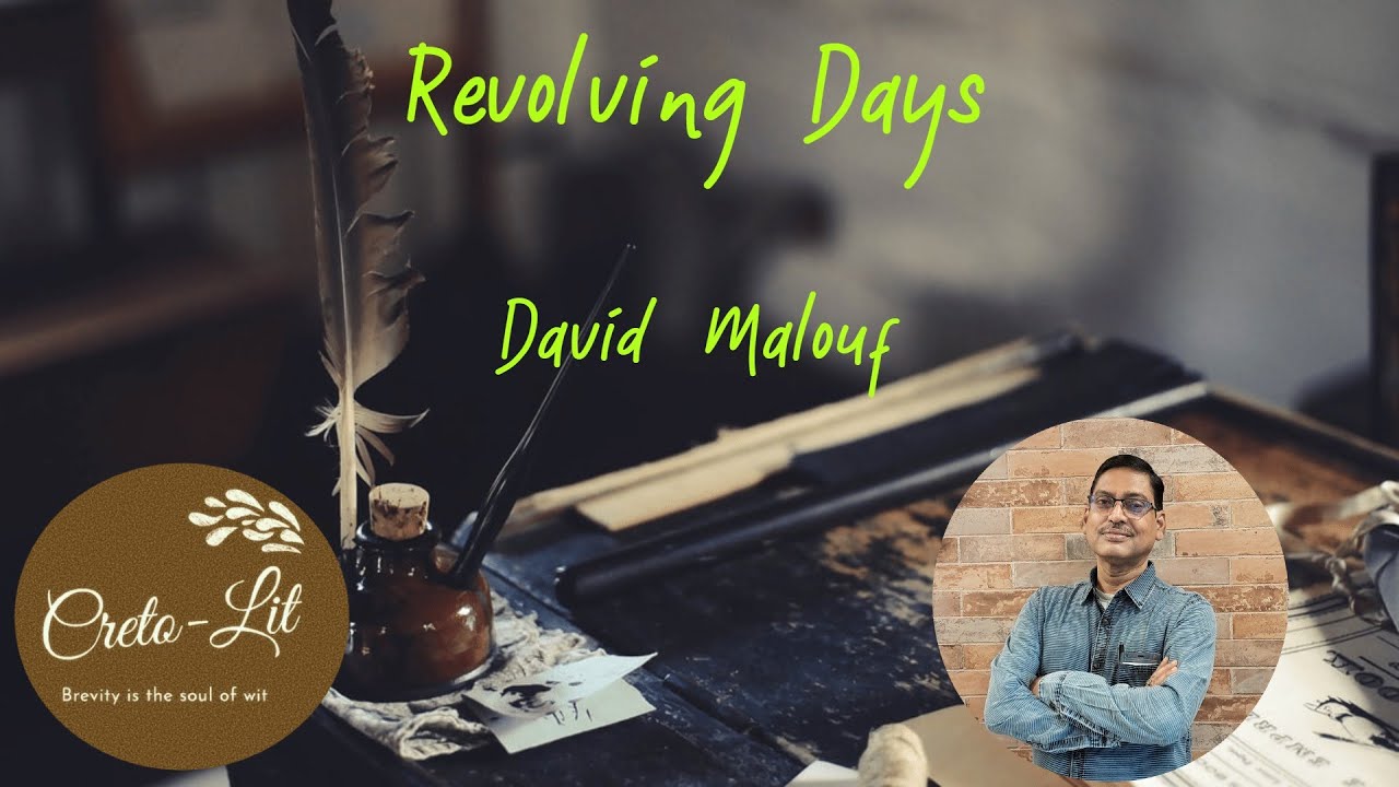 Revolving Days || David Malouf || Saroj Kumar Pasayat - YouTube