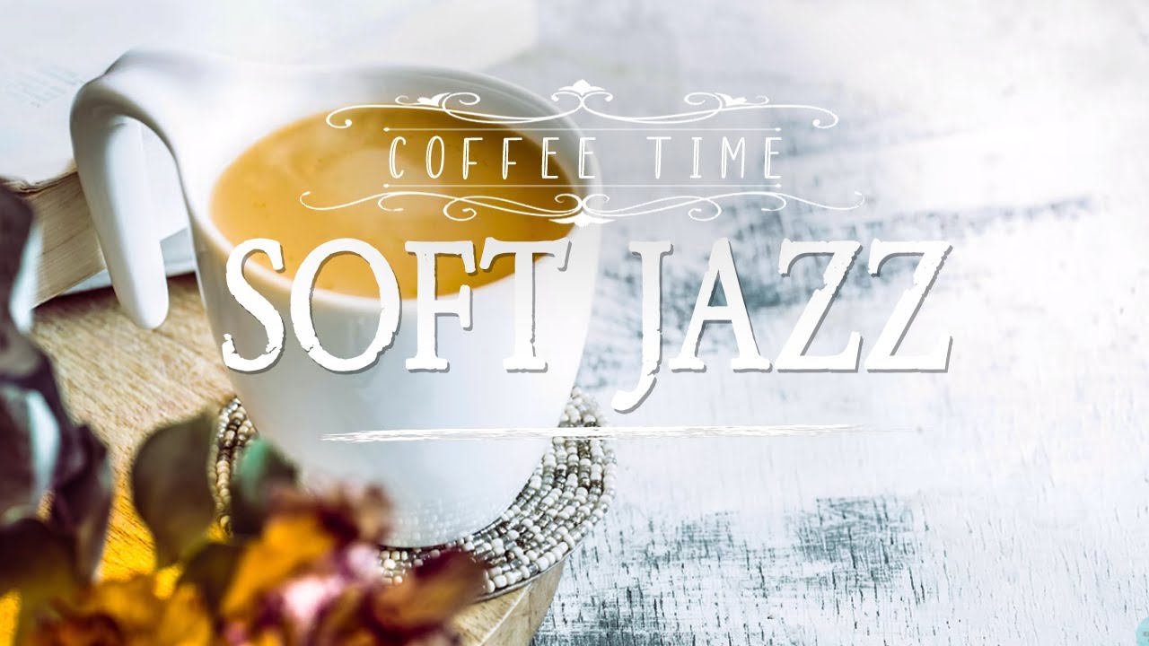 Soft Jazz - Bossa Nova Jazz Music for Work, Study and Relax - YouTube Music