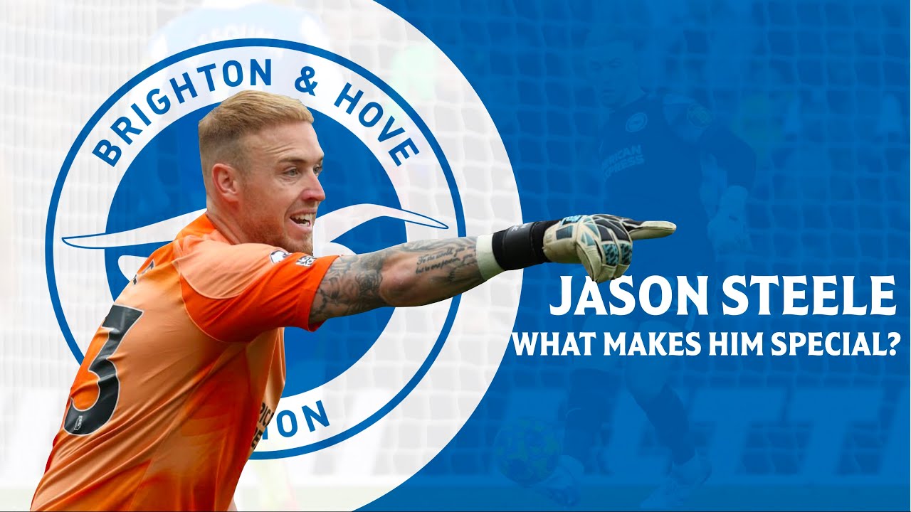 What makes Jason Steele as #1 GK for Brighton & Hove Albion ? - YouTube