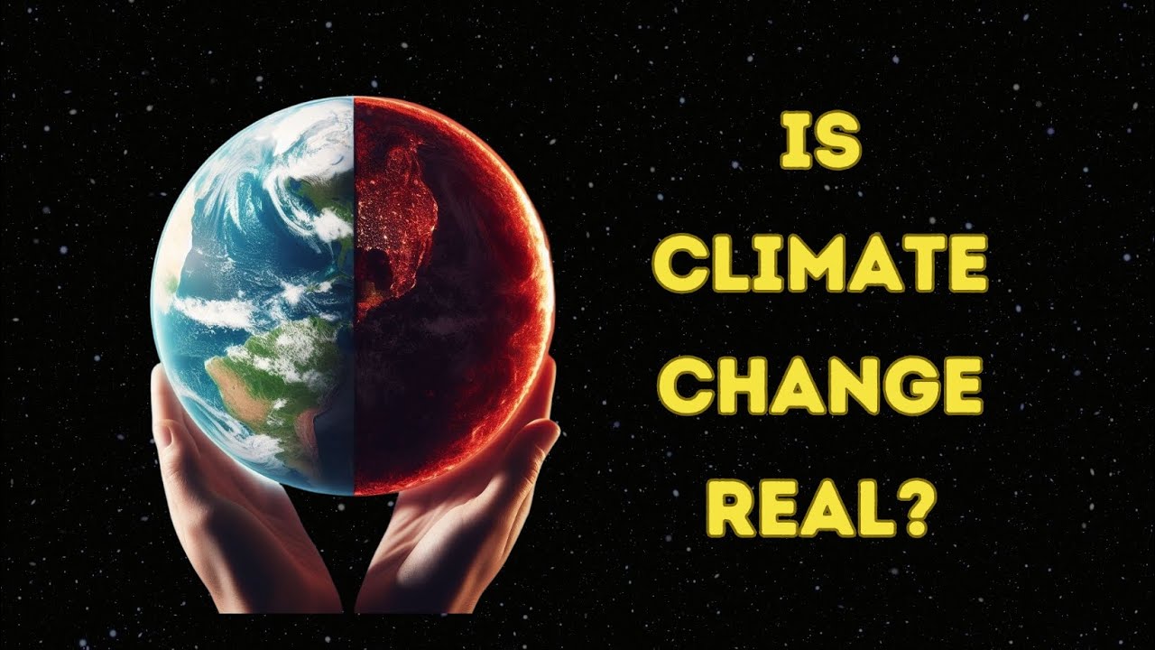 Is Climate Change Real? Unveiling the Truth Behind Global Warming ...