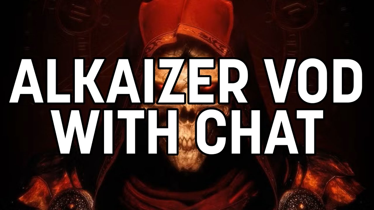 Alkaizer VoD + Chat | Project Diablo 2 HC Season 11 (Part2/2) #4 | May ...