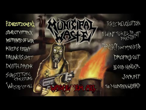MUNICIPAL WASTE - Waste 'Em All (OFFICIAL FULL ALBUM STREAM)