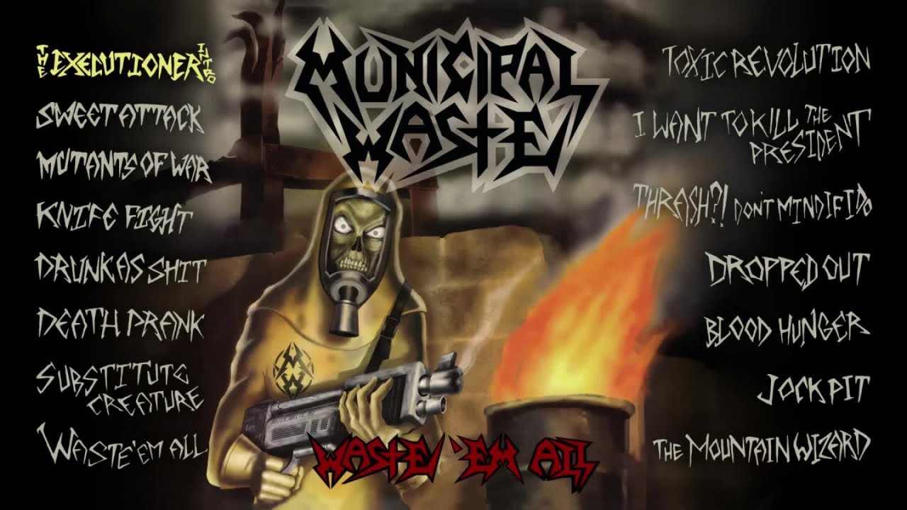 MUNICIPAL WASTE - Waste 'Em All (OFFICIAL FULL ALBUM STREAM) - YouTube