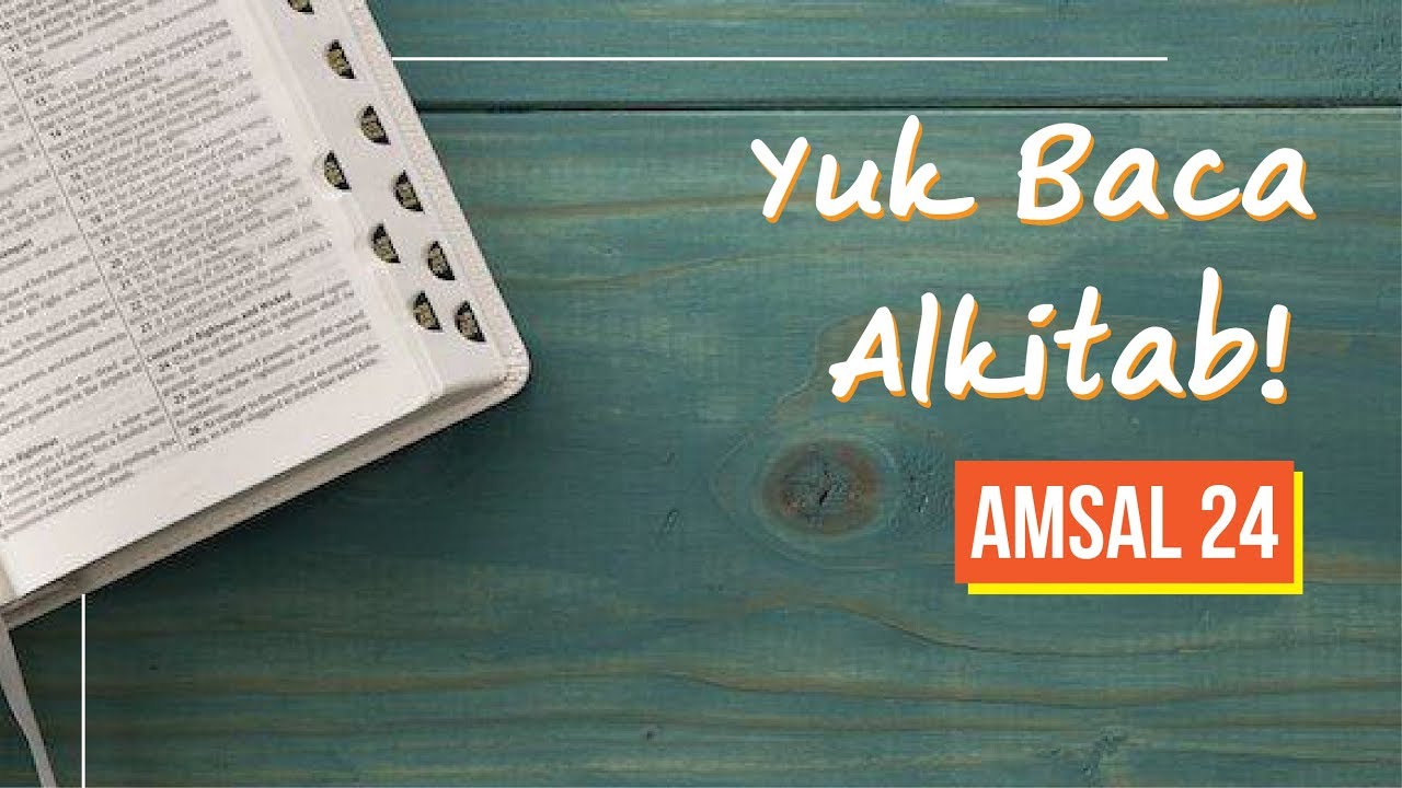 Amsal 24 - Alkitab Suara - Renungan Harian - YouTube