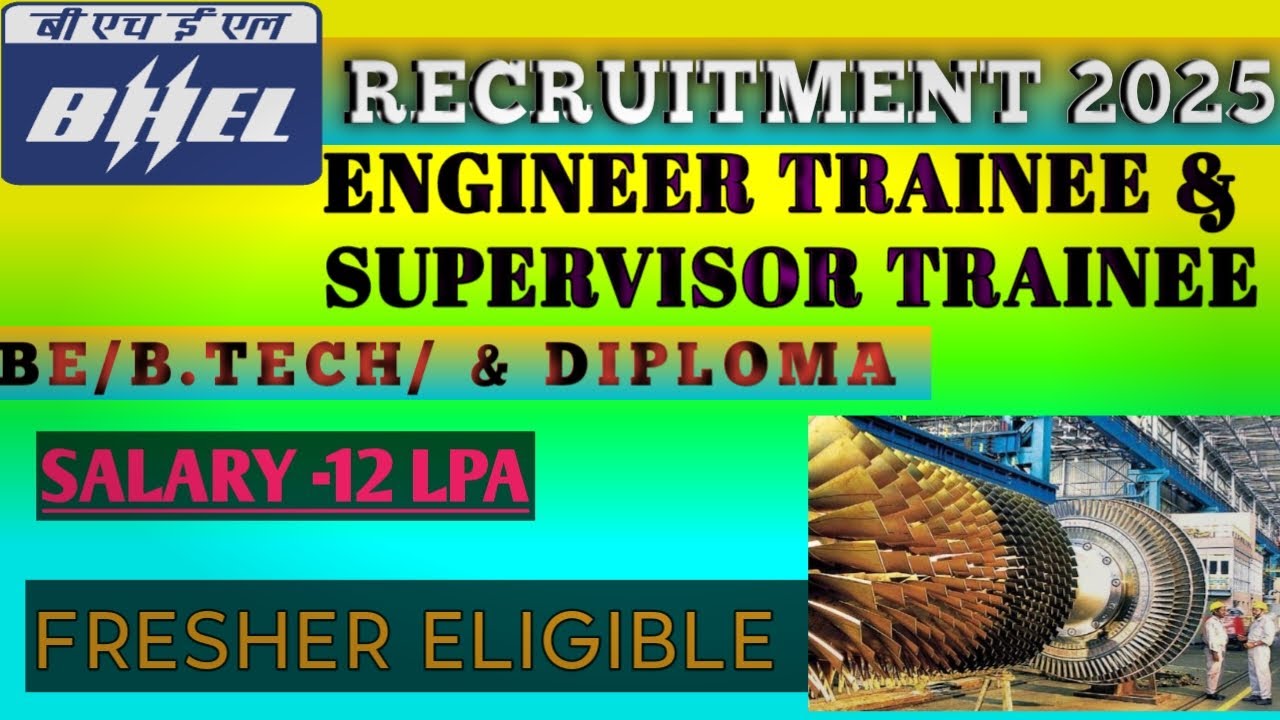 BHEL RECRUITMENT 2025|WITHOUT GATE|12 LPA|BE/BTECH& DIPLOMA - YouTube