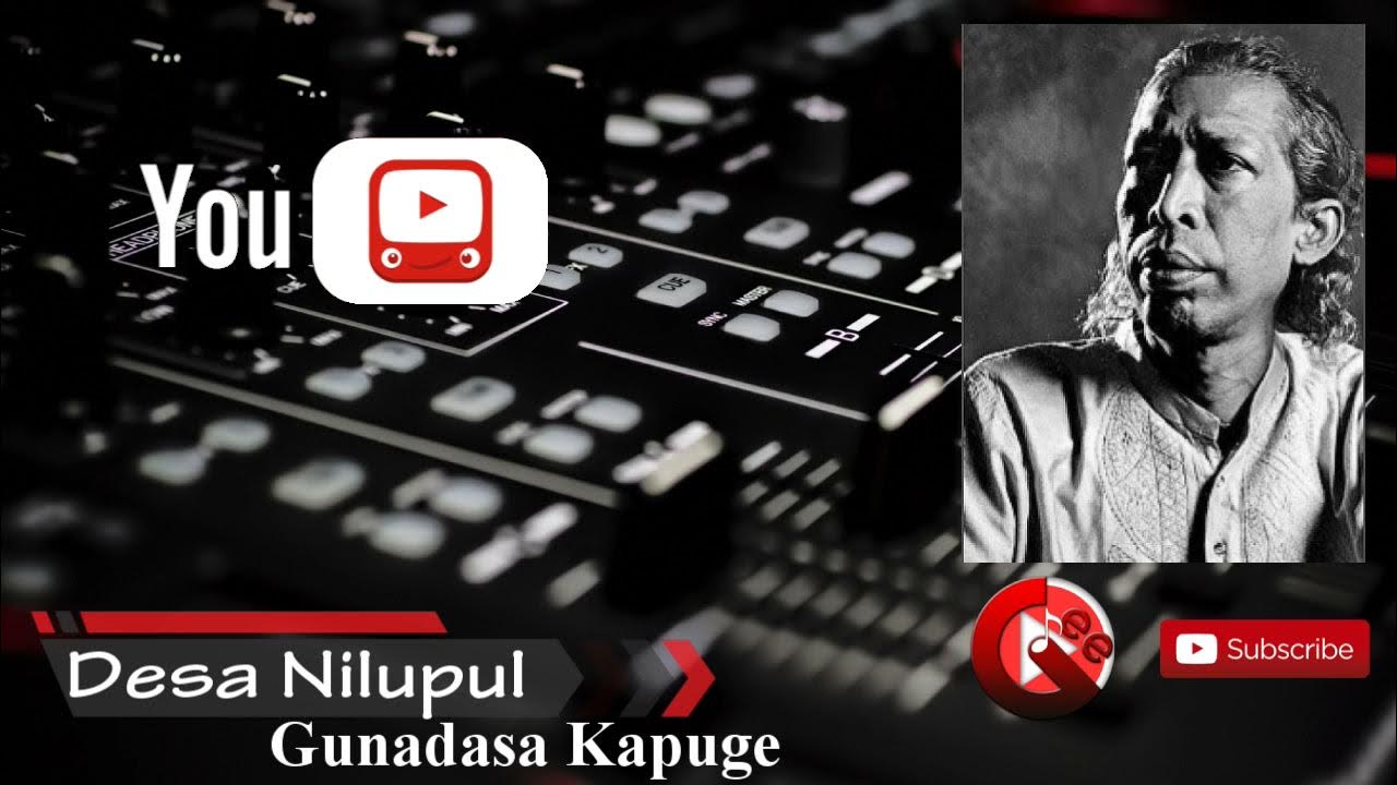 Desa Nilupul Thema ft Gunadasa Kapuge - YouTube Music