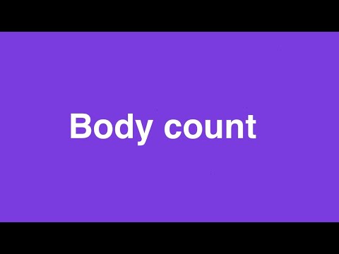 Body count meaning - YouTube