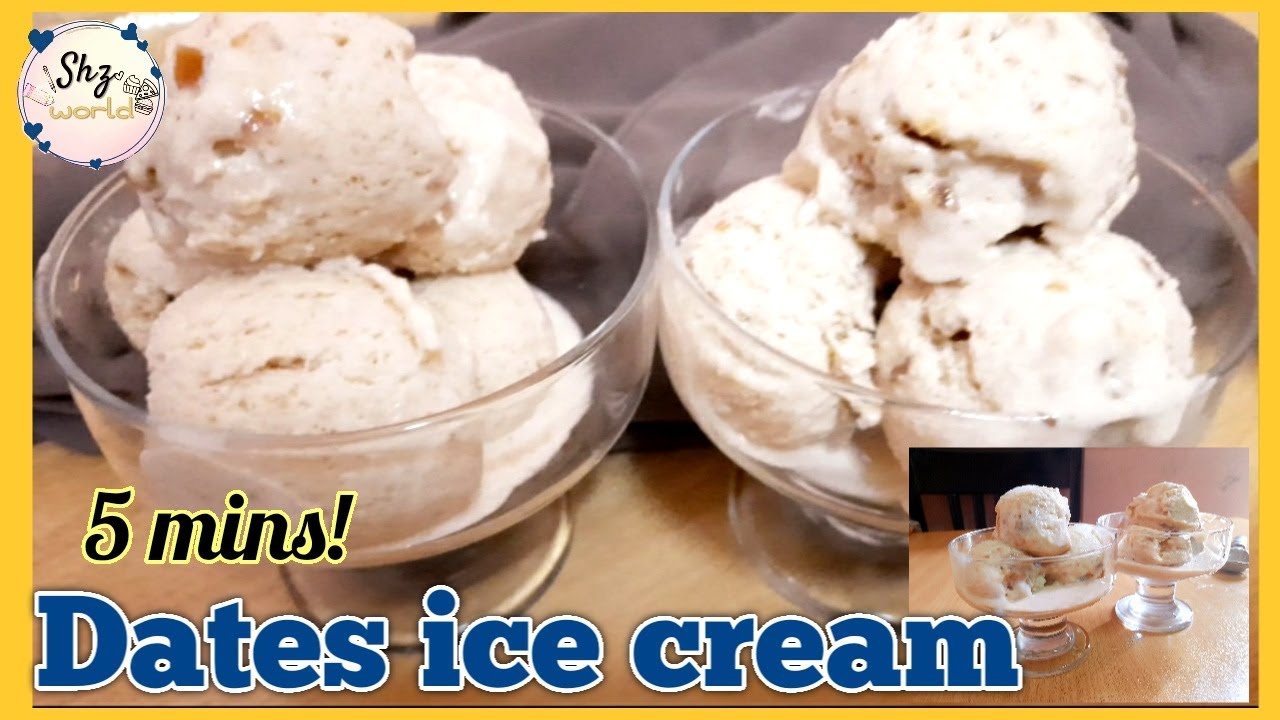 Dates ice cream | 5 mins recipe | yummy dates ice cream recipe • Shz ...