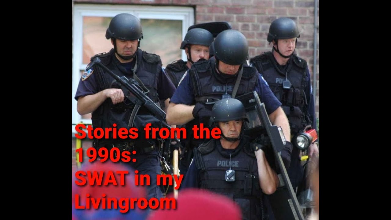 Stories from the 1990s: SWAT in my Livingroom - YouTube