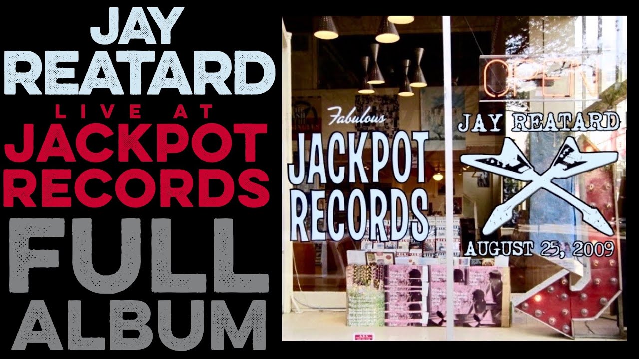 JAY REATARD: Live At Jackpot Records (Full Album) (August 25, 2009 ...