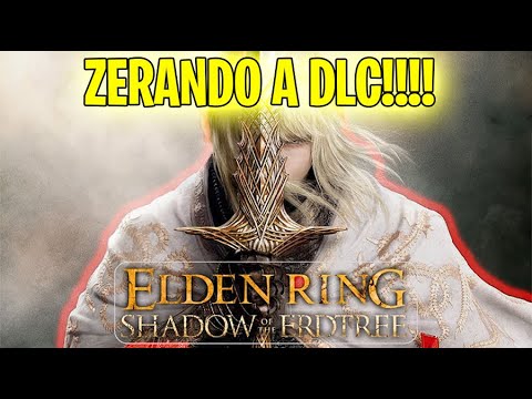 ZERANDO A DLC DE ELDEN RING EXPLORANDO MAIS - LIVE - YouTube
