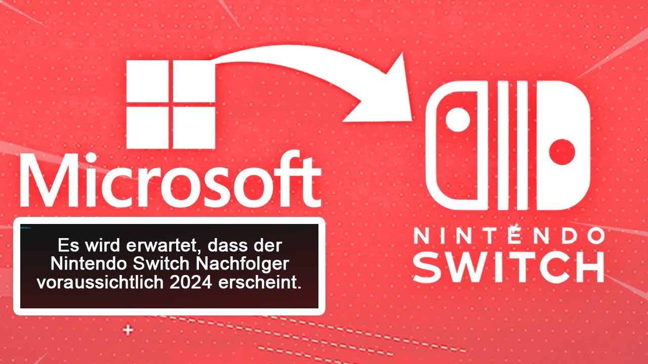 Microsoft STATEMENT zum Nintendo Switch 2 RELEASE in 2024 - YouTube