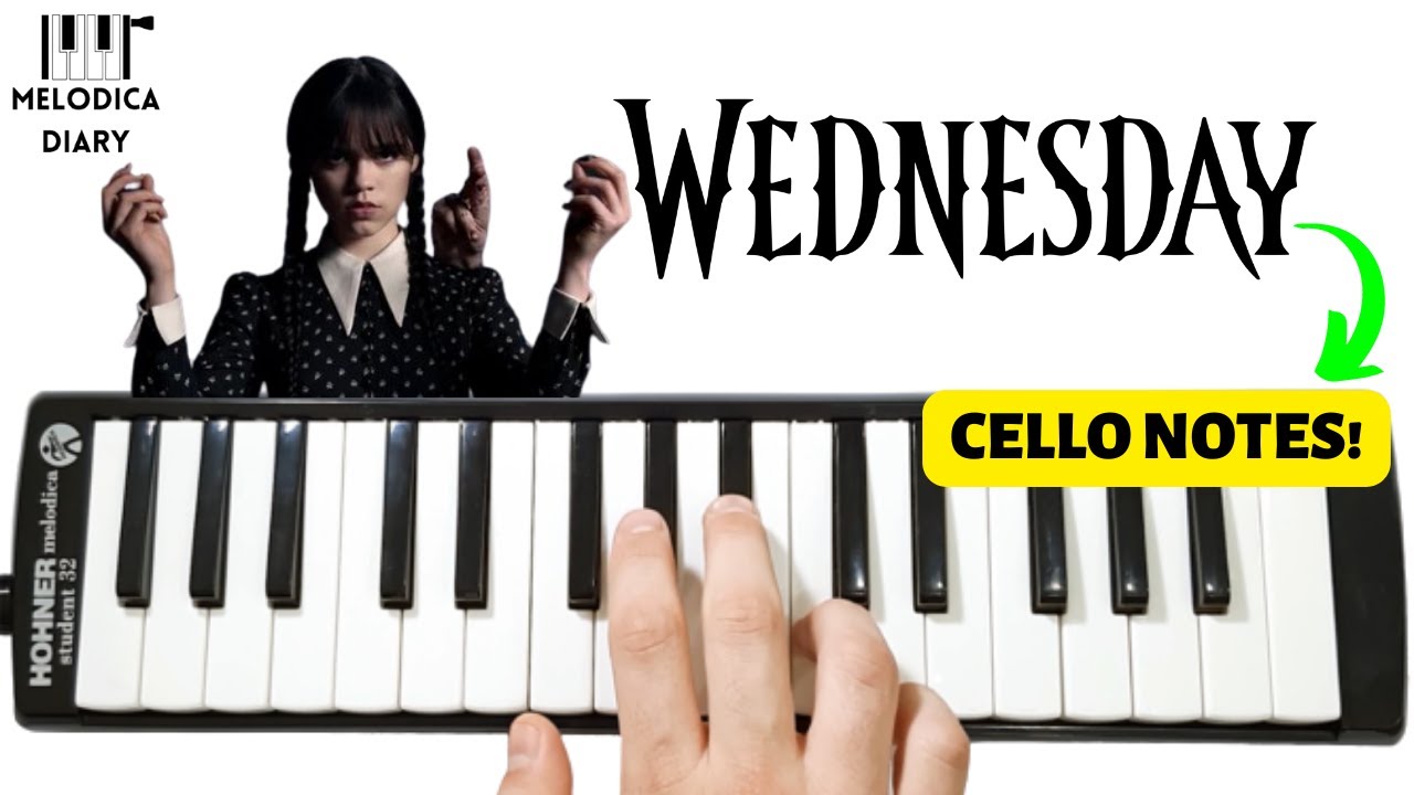 WEDNESDAY 🫰 CELLO THEME SONG || Melodica Tutorial Notes - YouTube
