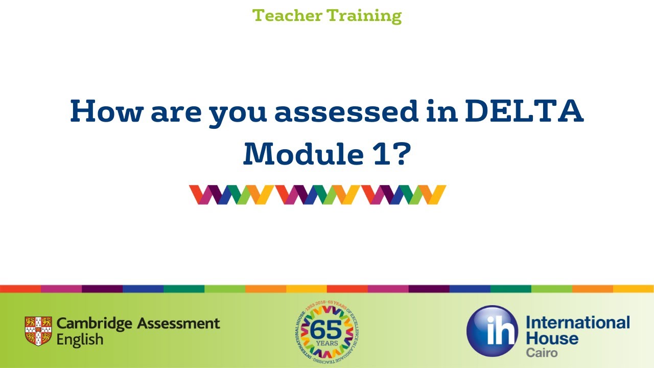 How are you assessed in DELTA Module 1? - YouTube