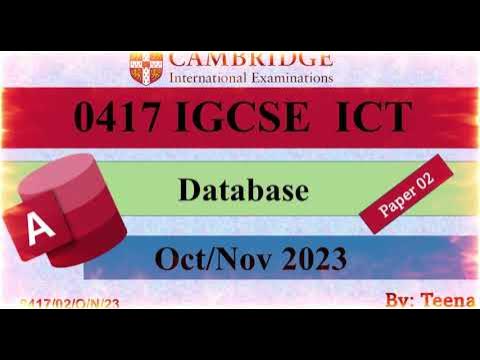 IGCSE ICT 0417 Database 2023 Oct/Nov |Paper 2 Database 0417/02/O/N/23 - YouTube