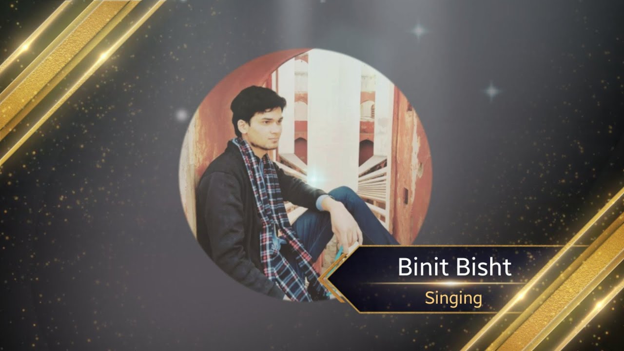 Participant No.-9| Binit Bisht- Singing - YouTube