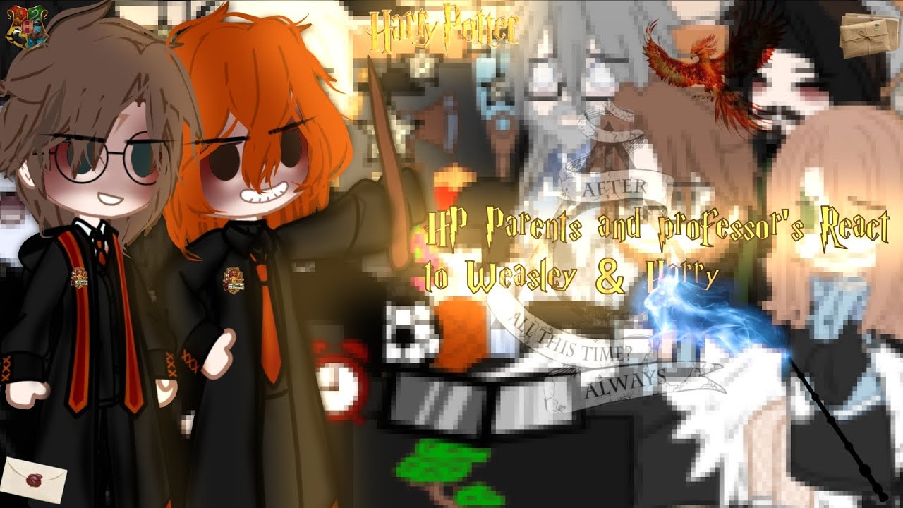 Gacha Life HP Parents & Professor's React To Weasley's & Harry Potter ...