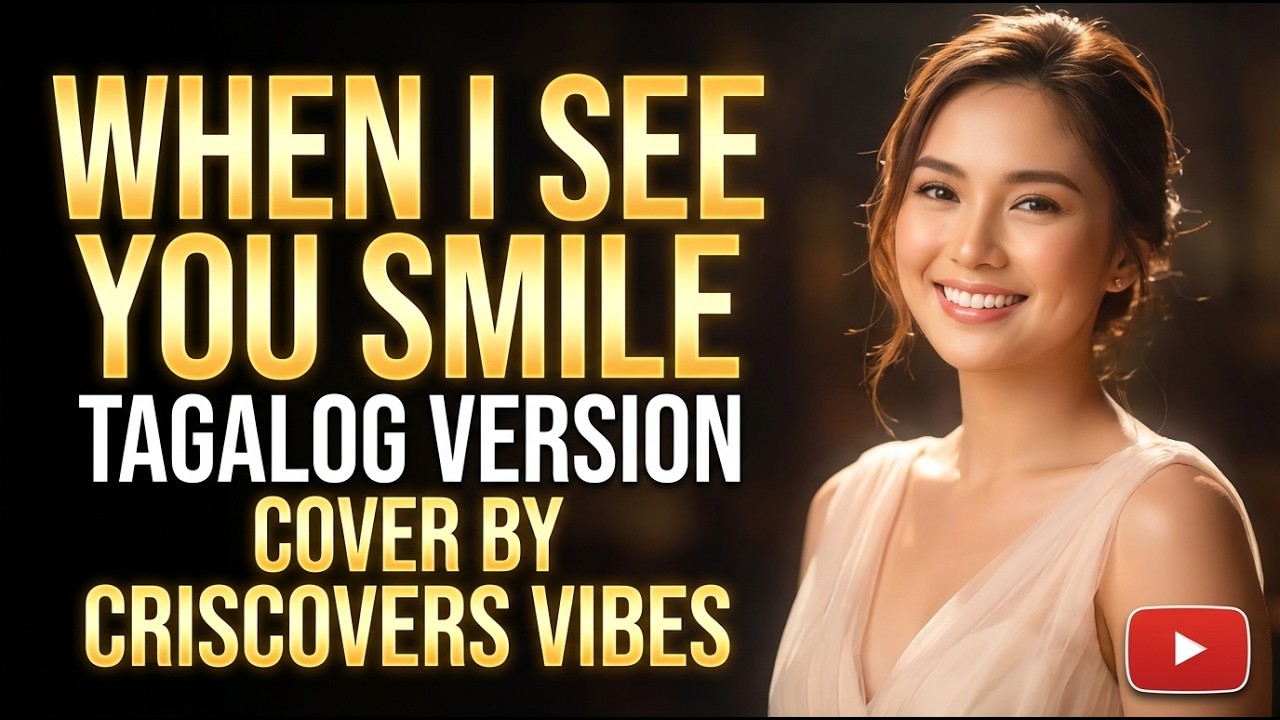 When I See You Smile - Bad English Tagalog Version (Cover) - YouTube