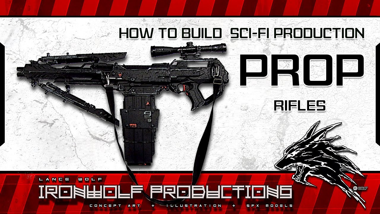 How To Build Sci Fi Production Prop Rifles - YouTube