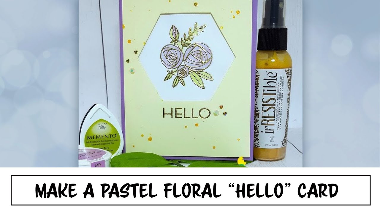 Learn How to Make a Pastel Floral Hello Card - YouTube