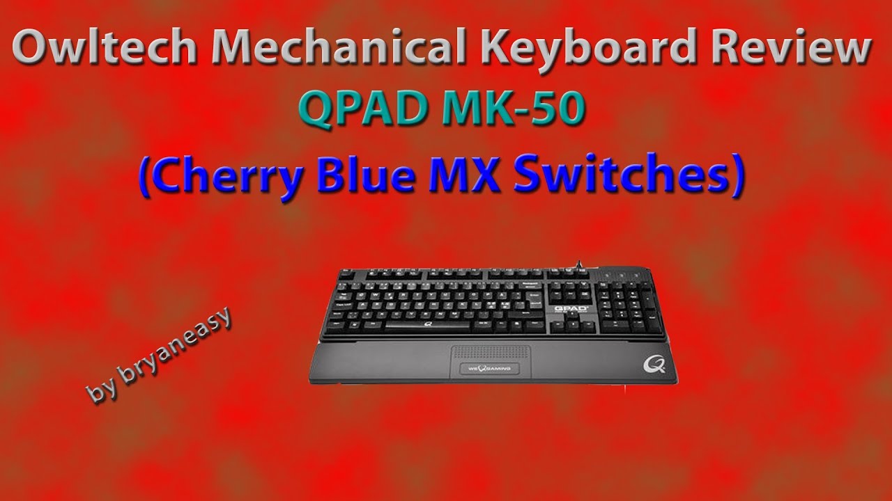 OWLTECH (QPAD MK-50) OWL-KB109BM(B)II Mechanical Keyboard Unboxing and ...