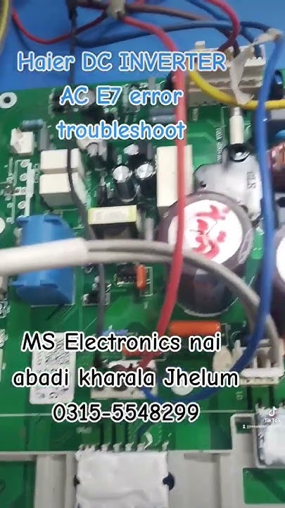 Haier Dc Inverter Ac E7 Error Troubleshoot Mselectronics E7 Haier