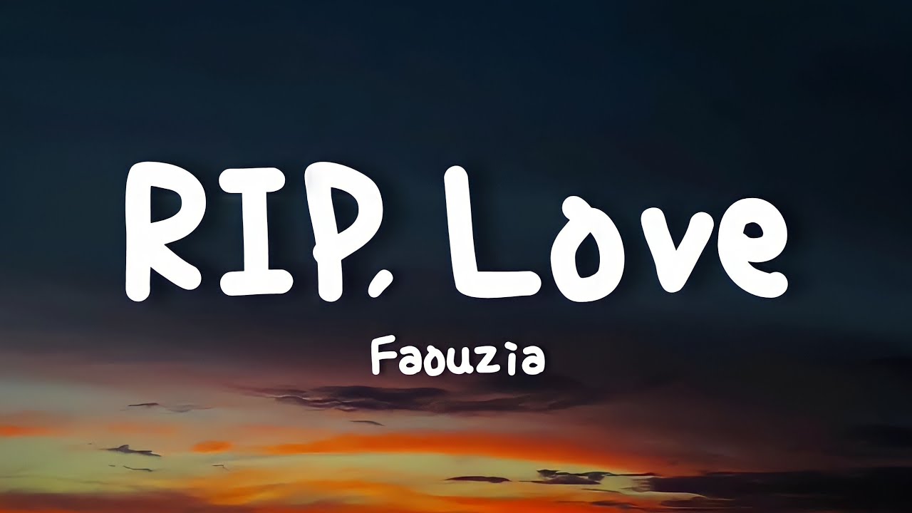 Faouzia - RIP, Love (Lyrics) - YouTube