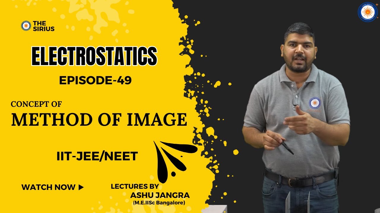 Episode-49 (Method of Image) #electrostatics #physics #method_of_image ...