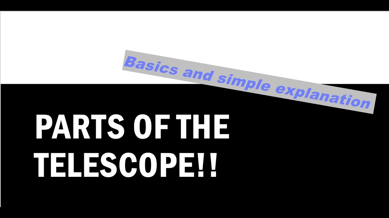 What Are The Main Parts Of A Telescope what-are-the-main-parts-of-a-telescope