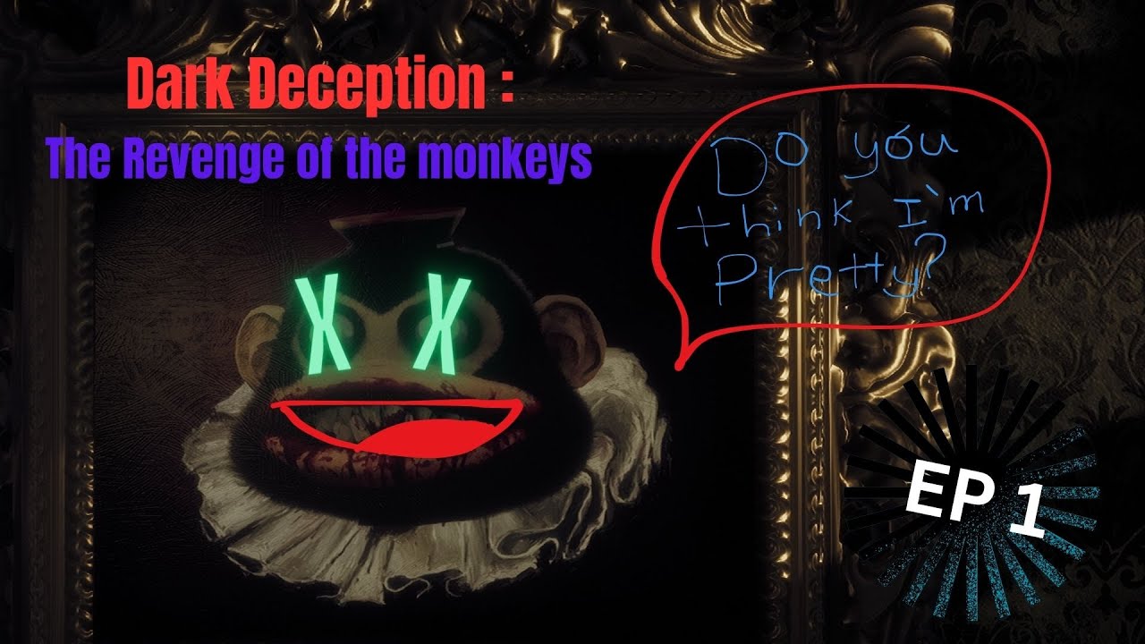 Uncovering The Monkeys' Vengeful Plan: Dark Deception Chapter 1: Monkey ...