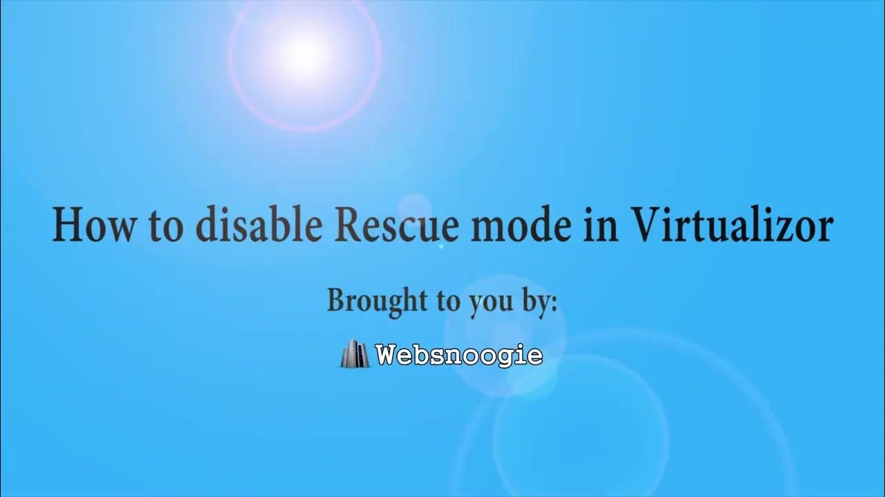 How to Disable Rescue mode in Virtualizor - Websnoogie - YouTube