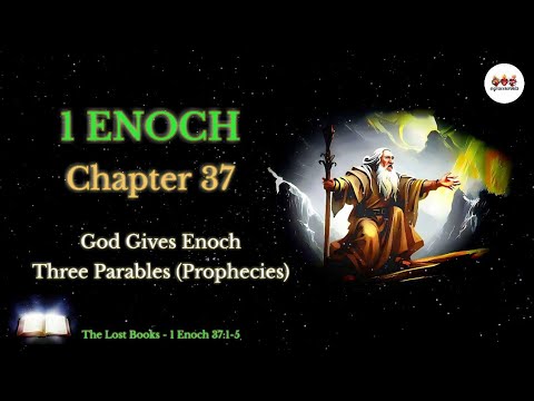 The Lost Books | 1 Enoch 37 | God Gives Enoch Three Parables ...