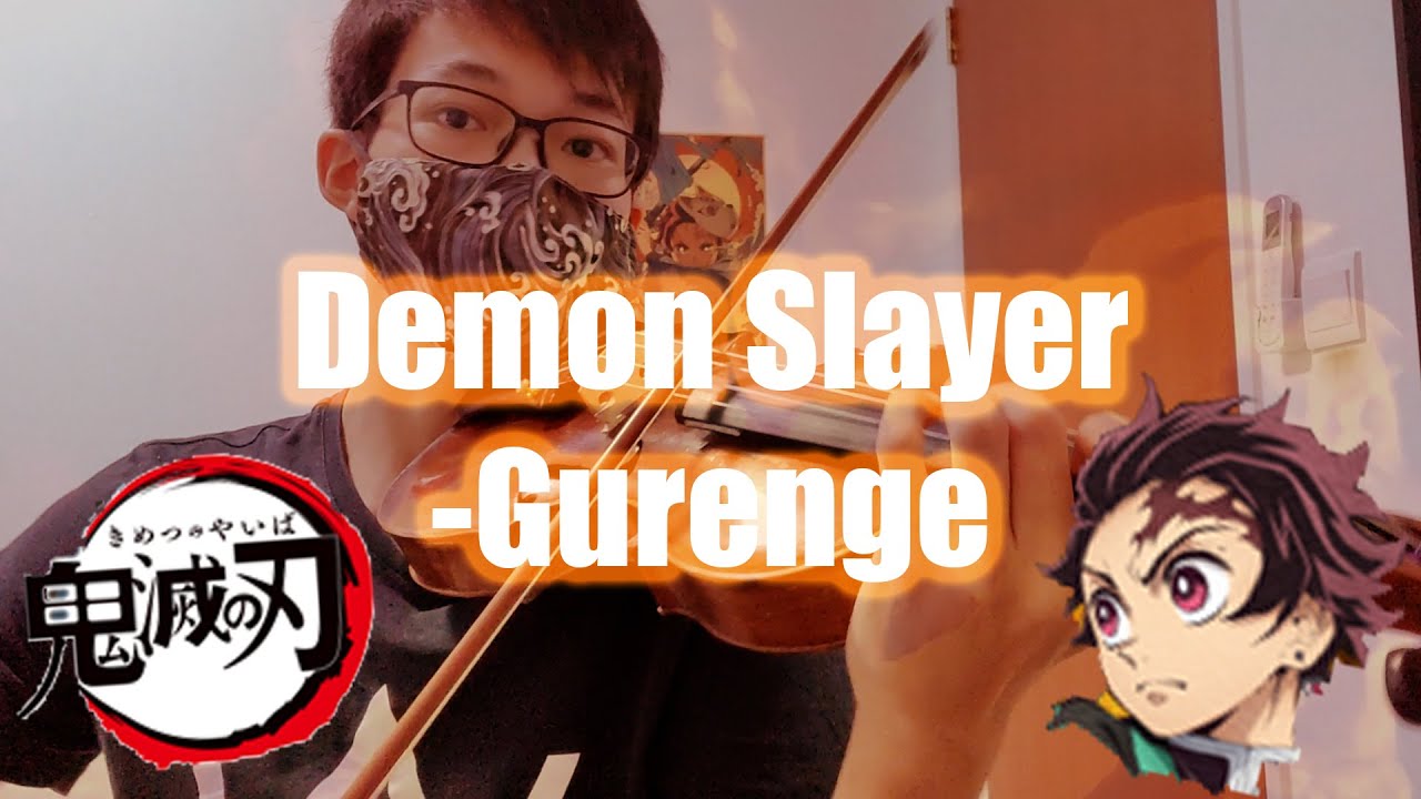 『LiSA - Gurenge』VIOLIN COVER - (Demon Slayer: Kimetsu no Yaiba OP 紅蓮華 ...
