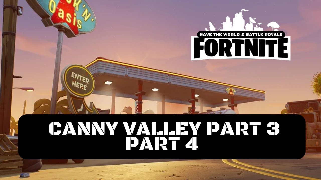 Fortnite Save The World Canny Valley Part 3 Walkthrough Gameplay Part 4 ...