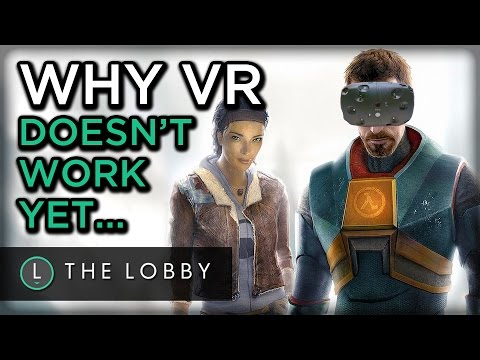 Why Virtual Reality Doesn't Work Yet - The Lobby - YouTube