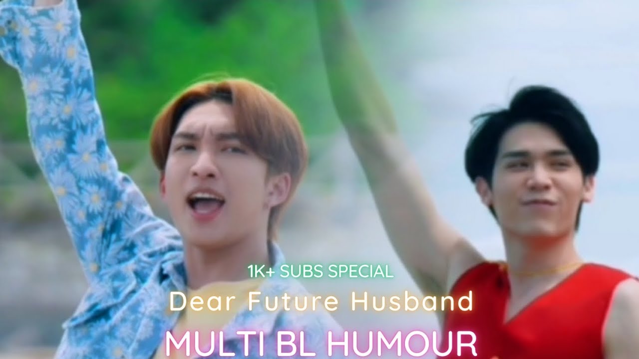 Multi BL | Multi BL Humour | 1K+ Subs Special | Dear Future Husband - YouTube