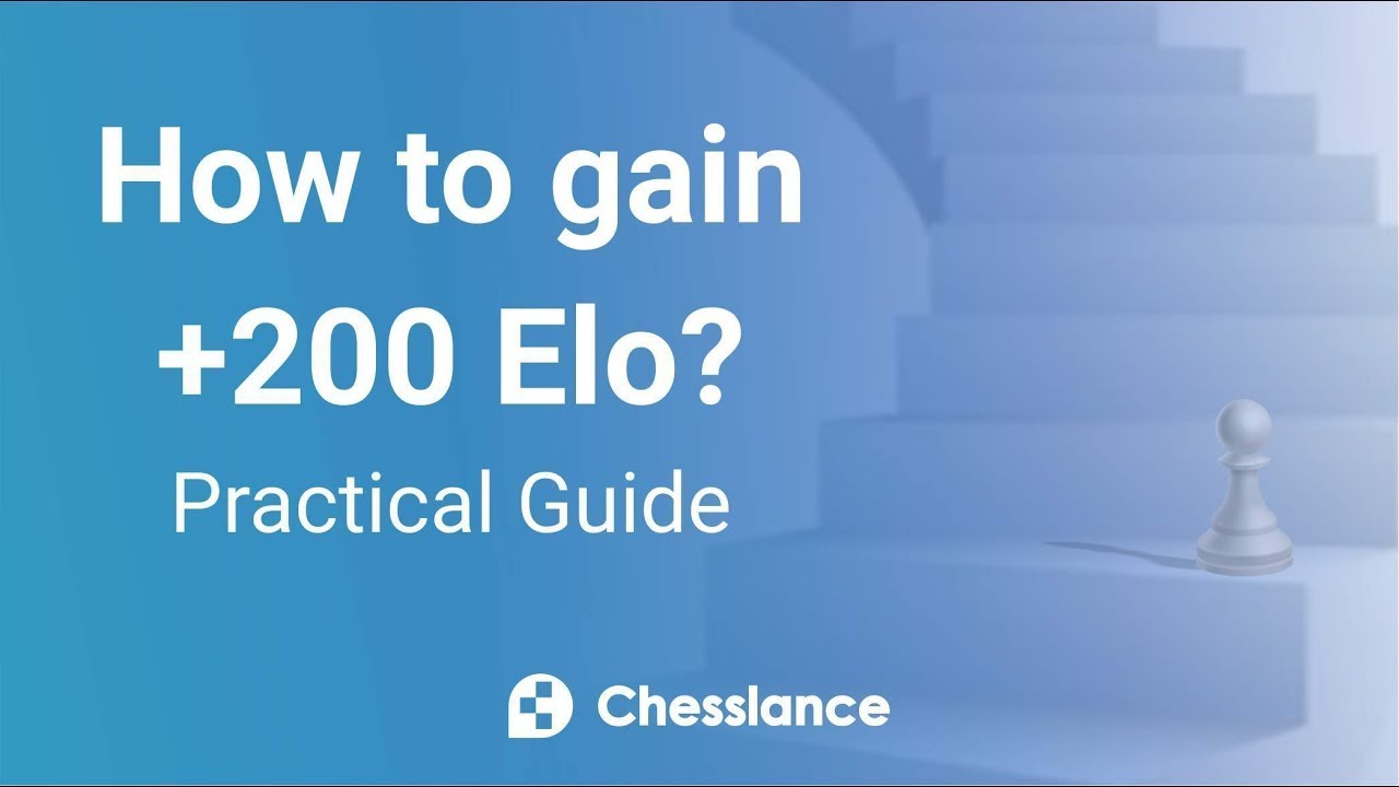 Practical Guide "How to gain +200 Elo" - YouTube