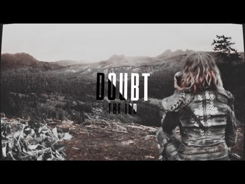 The 100| Doubt - YouTube