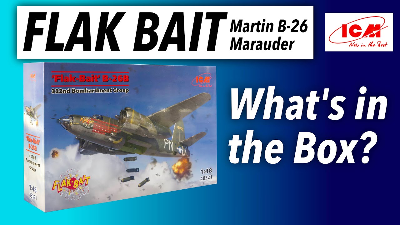 NEW FOR 2025! FLAK BAIT ICM B-26 MARAUDER 1/48 - what's in the box ...