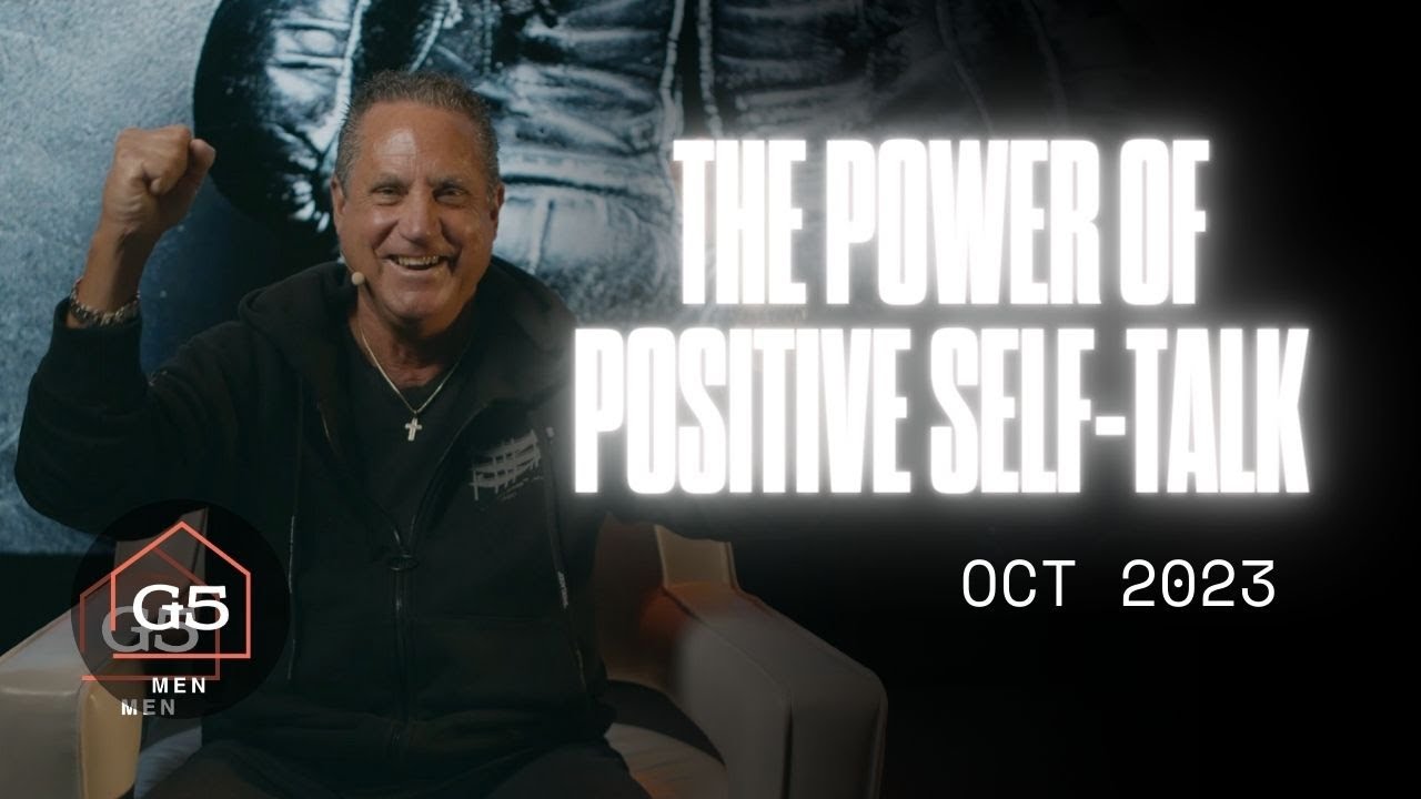 The Power of Positive Self-Talk - Tim Goad | G5 Men - YouTube