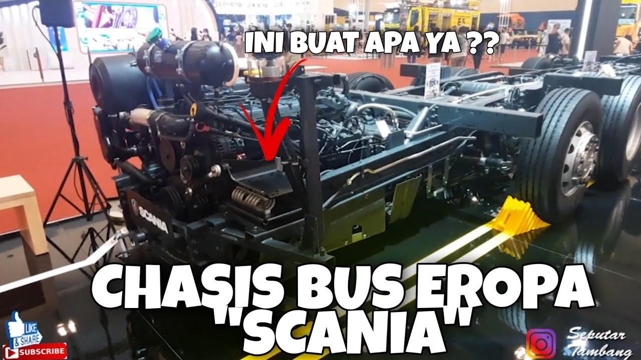 SIAP JADI BUS MEWAH !!! PENAMPAKAN CHASIS DARI SCANIA K410IB-6X2 HARGA ...