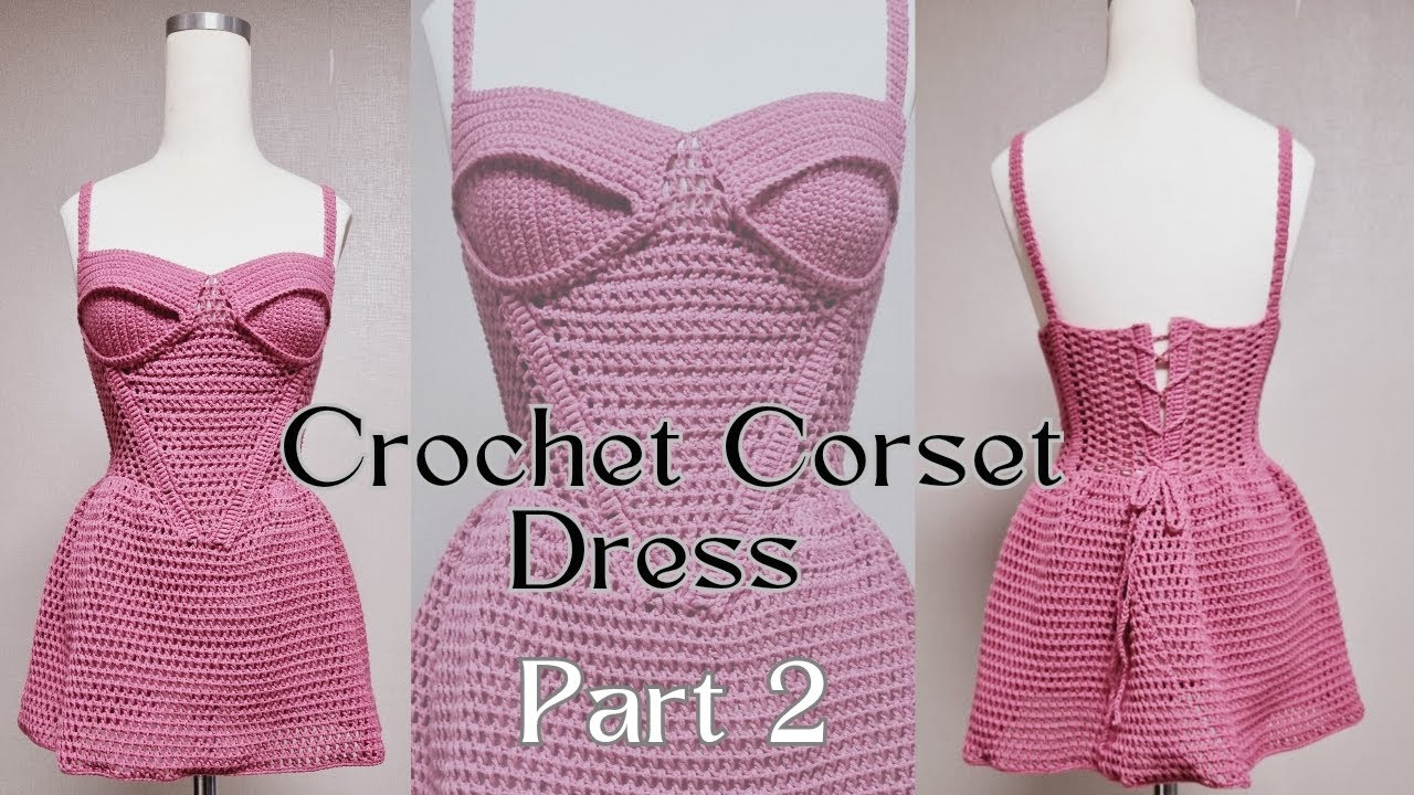 Crochet corset dress tutorial | the skirt Part 2 - YouTube